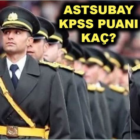 ASTSUBAY KPSS PUANI Astsubay KPSS önlisans puanı nedir kaç puan almak