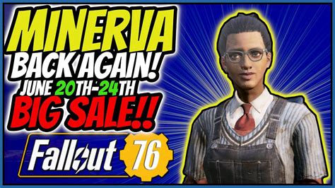 Fallout 76 MINERVAS BIG SALE Is Live From June 20th 24th Secret Service