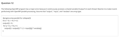 solved question 12 the following openmp program has a major