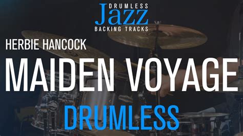 Maiden Voyage Jazz Drumless Backing Track Composer Herbie Hancock