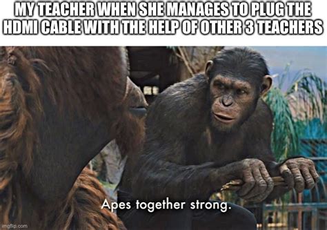 Ape Together Strong Imgflip
