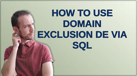 How To Use Domain Exclusion DE Via SQL YouTube
