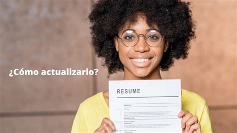 Cómo Actualizar tu Currículum Consejos y Ejemplos 2021