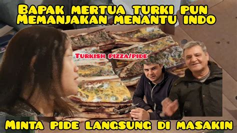 BAPAK MERTUA TURKI PUN MASAKIN MENANTU INDO NYA YANG HAMIL YouTube