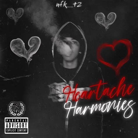 Nfk T Heartache Harmonies Lyrics And Tracklist Genius