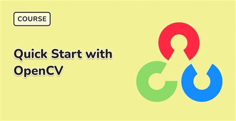 Quick Start With Opencv With Ai And Hands On Labs Machine Learning