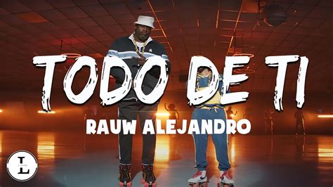Rauw Alejandro Todo De Ti Letra Lyrics Youtube