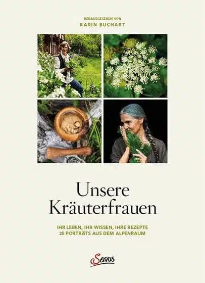 Unsere Kr Uterfrauen Ihr Leben Ihr Wissen Ihre Rezepte Portr Ts