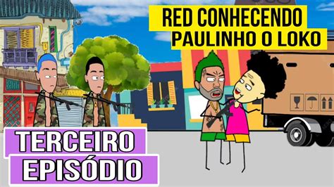 RED BEIRAMAR O VERDADEIRO DONO DE MORRO TERCEIRO EPISÓDIO YouTube