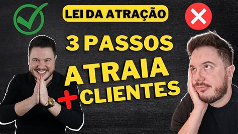 3 PASSOS PARA ATRAIR MAIS CLIENTES USANDO A LEI DA ATRAÇÃO YouTube