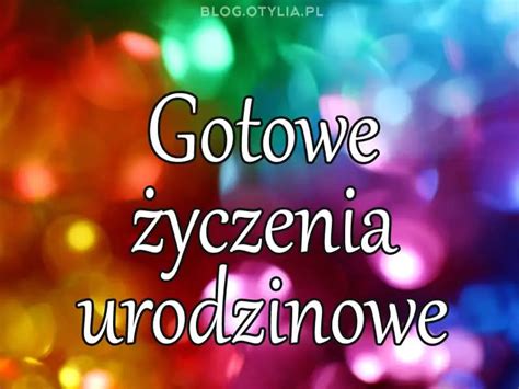 Gotowe życzenia urodzinowe Krótkie i długie Śmieszne i poważne