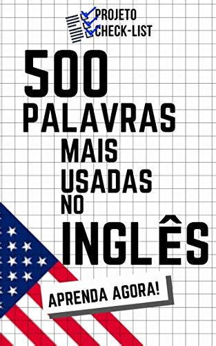 500 Palavras mais usadas no inglês aprenda as 500 palavras mais usadas
