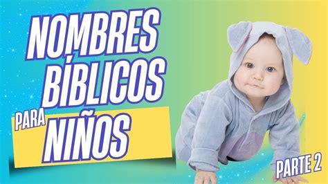 NOMBRES BIBLICOS PARA NIÑOS CON SU SIGNIFICADO PARTE 2 YouTube