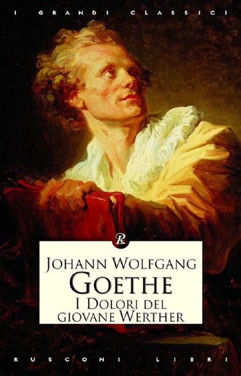 I DOLORI DEL GIOVANE WERTHER Johann Wolfgang Von Goethe Blog Di