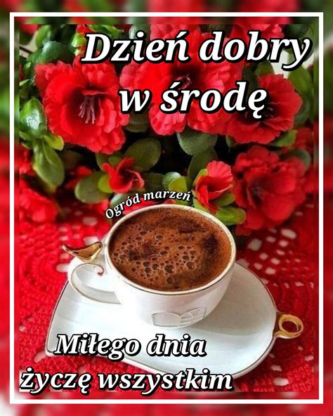 Radosnej środy życzę wszystkim tu obecnym Twoje Karteczki