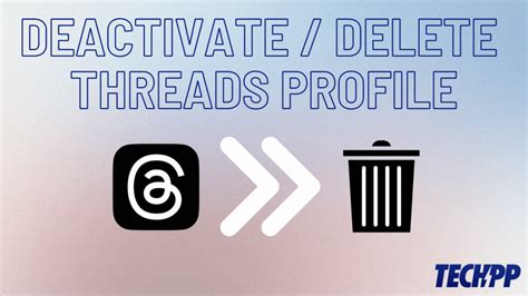 How To Deactivate Or Delete Threads Account TechPP