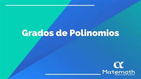 Grados De Polinomios