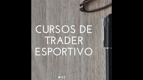 Cursos De Trader Esportivo YouTube