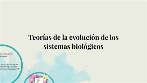Teorias de la evolución de los sistemas biologicos by Rosi Mallea on Prezi