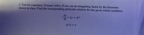 solved 5 test for exactness if exact solve if not use