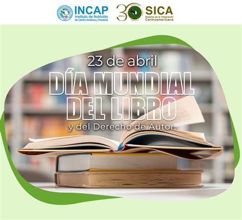 Incap Y El D A Mundial Del Libro Y Del Derecho De Autor