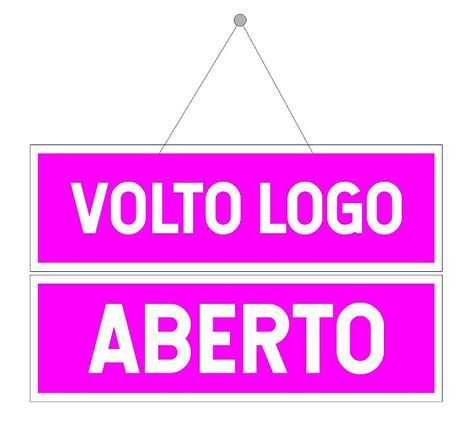 Placa Aberto E Volto Logo Rosa Ventosa A Casa Do Aberto X Fechado