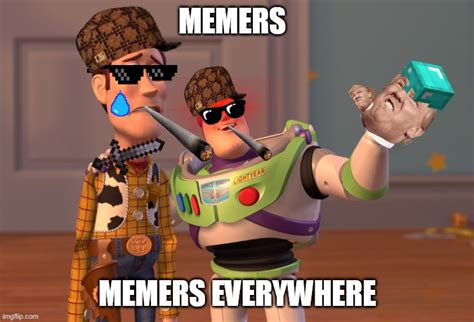 X X Everywhere Meme Imgflip