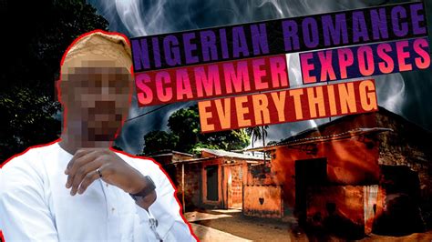 Nigerian Romance Scammer Exposes Everything Youtube