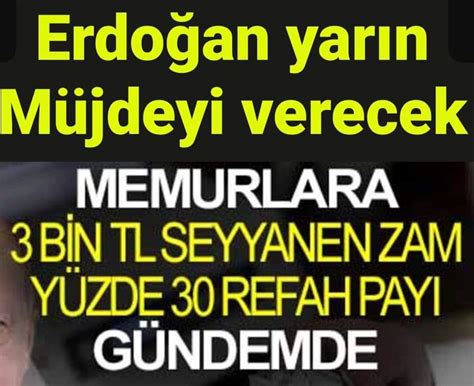 Memurlara Seyyanen Tl Maa Zamm Ve Y Zde Zam Geliyor
