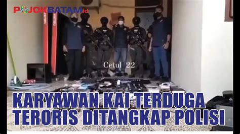 Karyawan KAI Terduga Teroris Ditangkap Polisi YouTube