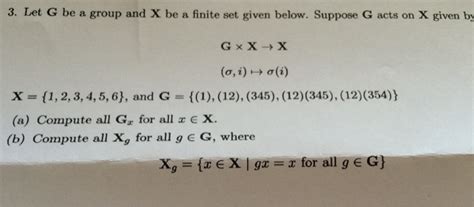 solved let g be a group and x be a finite set given below