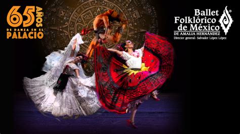 Ballet Folklórico de México de Amalia Hernández Cartelera Cultural de