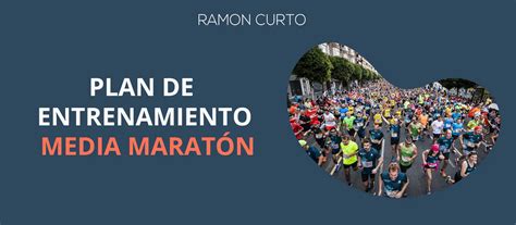 Ramon Curto Plan de Entrenamiento Media Maratón