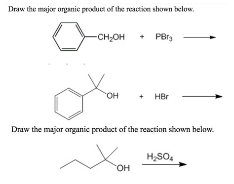 Solved Draw The Major Organic Product Of The Reaction Shown Chegg