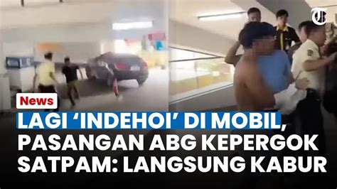 VIDEO Pasangan ABG Kepergok Satpam Lagi Indehoi Di Mobil Sempat