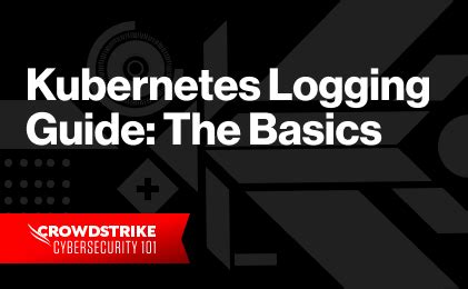 Kubernetes Logging Guide Learn To Log In Kubernetes CrowdStrike