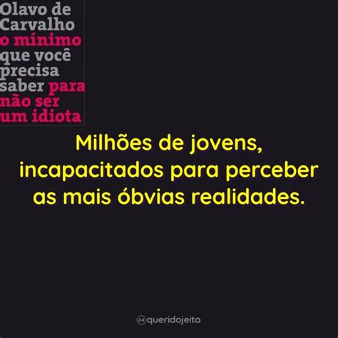 Frases do Livro O Mínimo que Você Precisa Saber para não Ser um Idiota