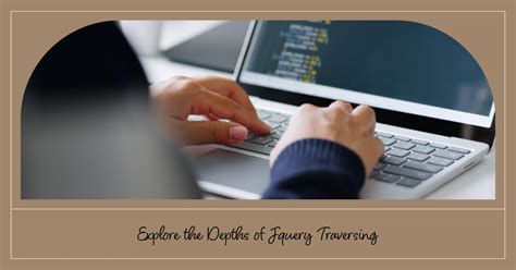 JQuery Traversing Mastering DOM Navigation And Manipulation