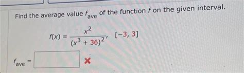 solved find the average value fave of the function f on the