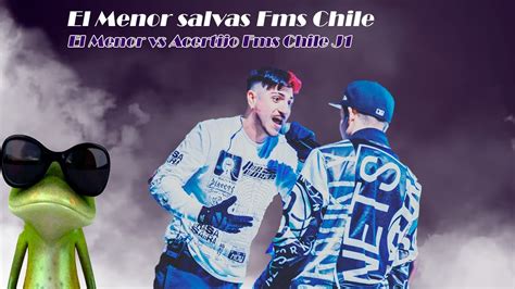 El menor salva Fms Chile El Menor vs Acertijo Fms Chile J1 Votación