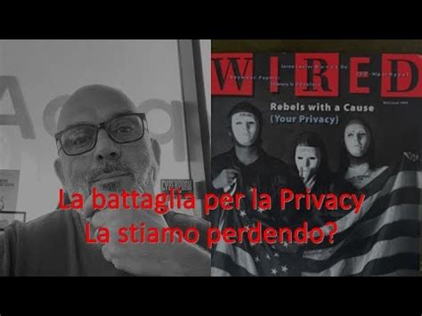 La Battaglia Per La Privacy La Stiamo Perdendo YouTube