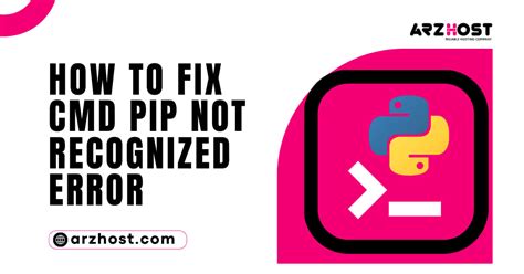 How To Fix CMD PIP Not Recognized Error