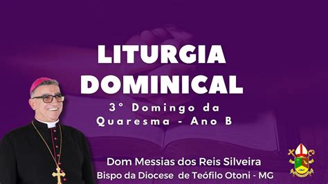 Reflexão Dominical 3º Domingo da Quaresma Ano B YouTube