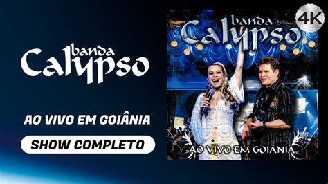 Banda Calypso Ao Vivo em Goiânia Show Completo do 4º DVD Baú