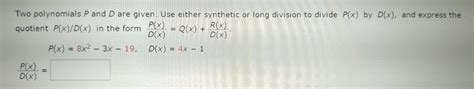 solved two polynomials p and d are given use either