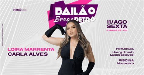 Bail O Brega Retr Carla Alves Sexta Feira Ago Em Recife