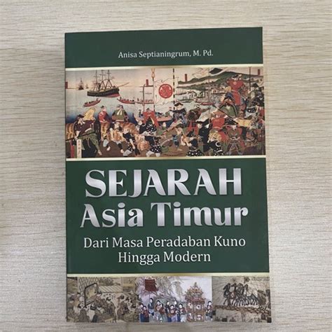 Jual Sejarah Asia Timur Dari Masa Peradaban Kuno Hingga Modern Shopee