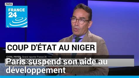 Coup D Tat Au Niger La France Suspend Son Aide Au D Veloppement Et