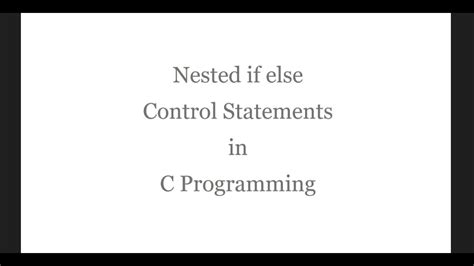 Nested If Else Branching Control Statement In C C Program To Find The Largest Among Three