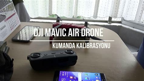 Dji Mavic Air Drone Kumanda Kalibrasyonu Youtube